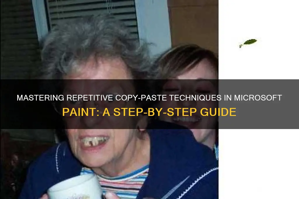 Mastering Repetitive Copy-Paste Techniques In Microsoft Paint: A Step ...