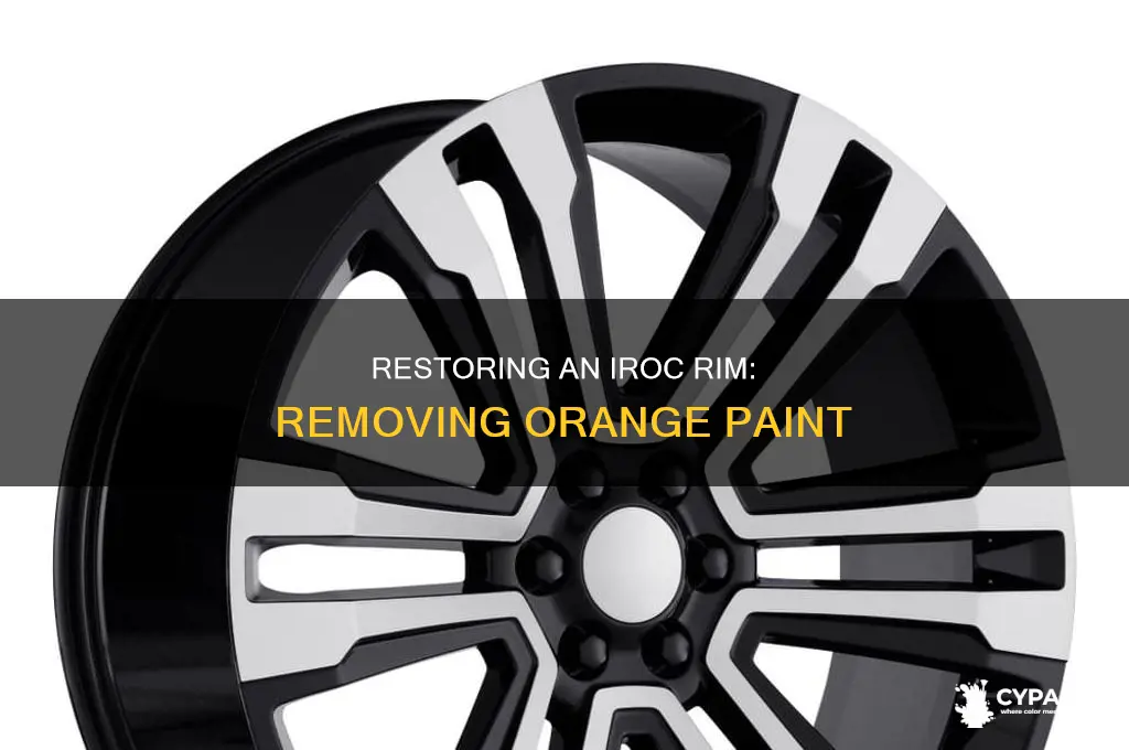 Restoring An Iroc Rim: Removing Orange Paint | CyPaint