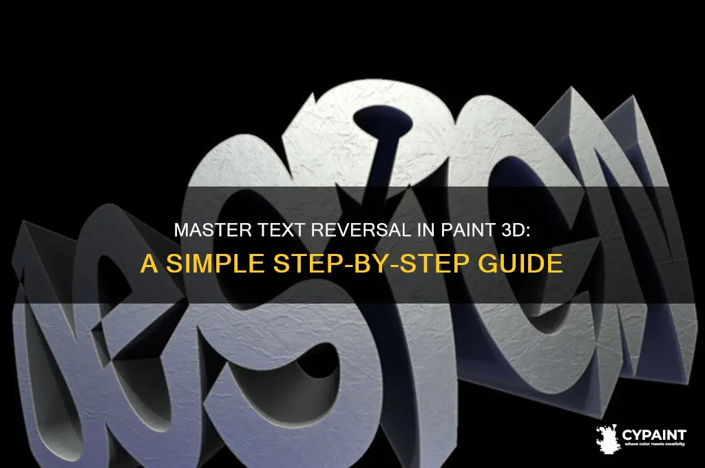Master Text Reversal In Paint 3D: A Simple Step-By-Step Guide | CyPaint