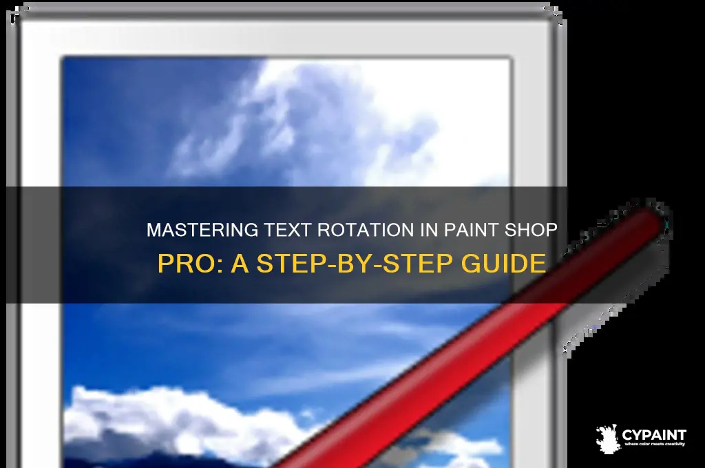 Mastering Text Rotation In Paint Shop Pro: A Step-By-Step Guide | CyPaint