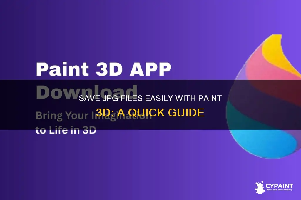Save Jpg Files Easily With Paint 3D: A Quick Guide | CyPaint
