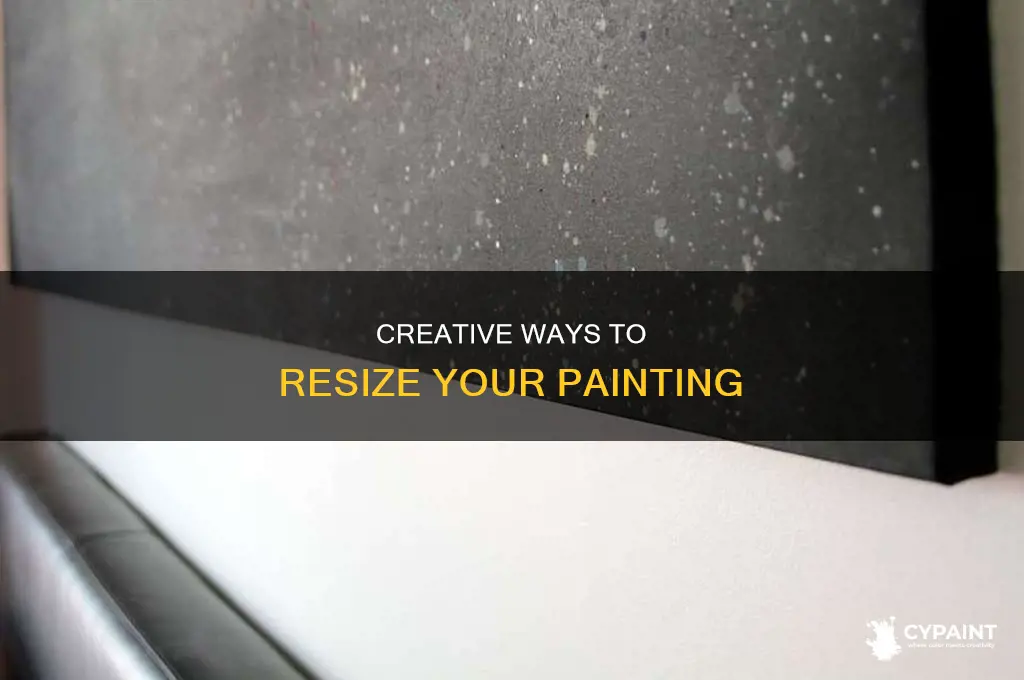 Creative Ways To Resize Your Painting | CyPaint