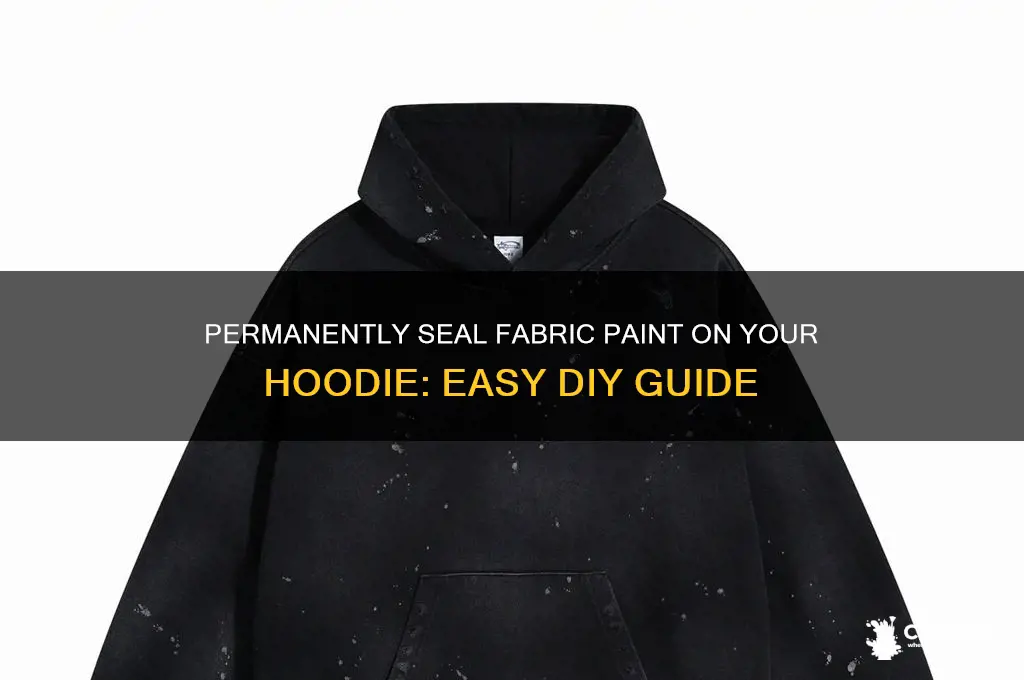 Permanently Seal Fabric Paint On Your Hoodie: Easy Diy Guide | CyPaint