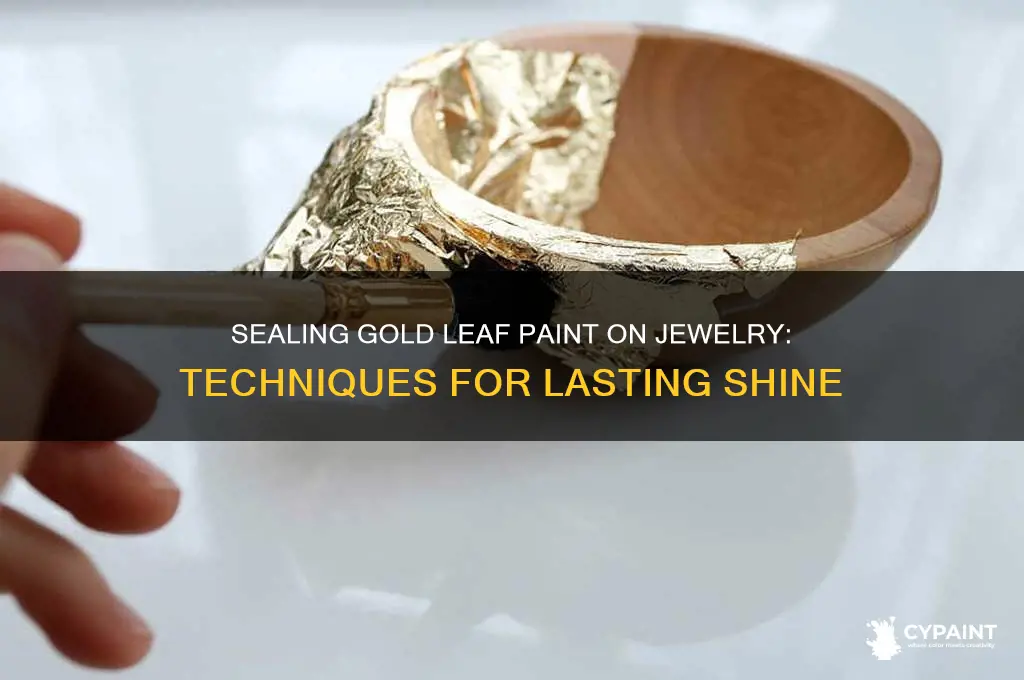 Sealing Gold Leaf Paint On Jewelry: Techniques For Lasting Shine | CyPaint