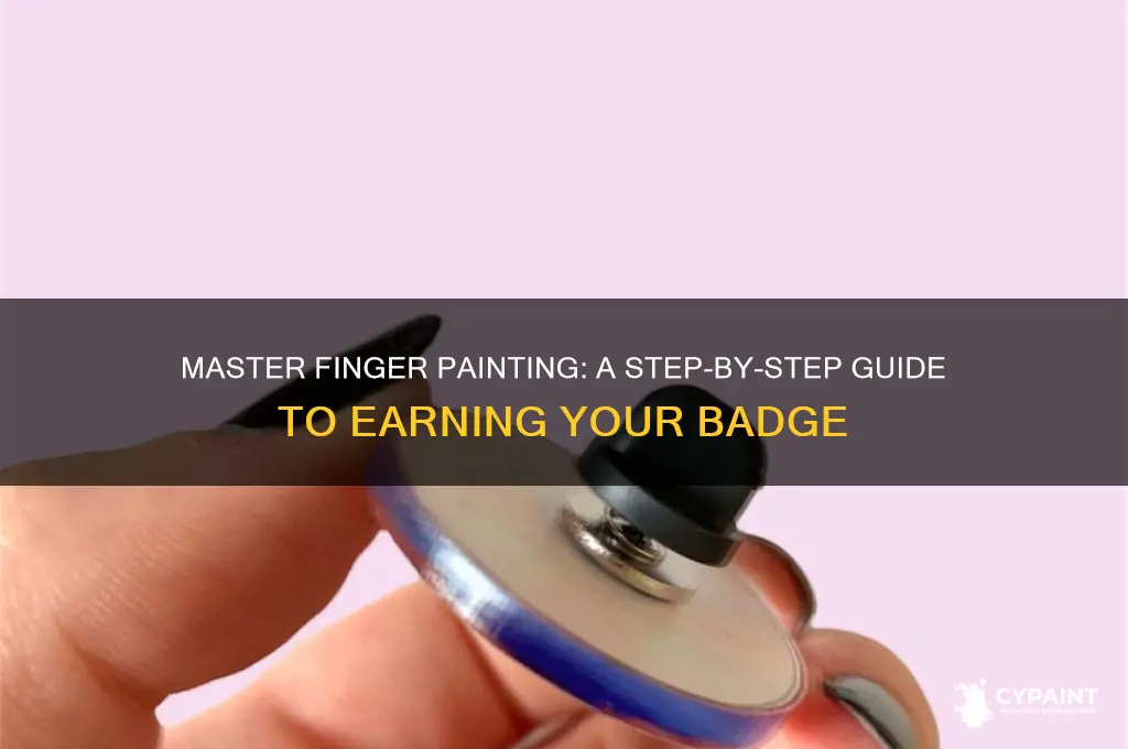 Master Finger Painting: A Step-By-Step Guide To Earning Your Badge ...