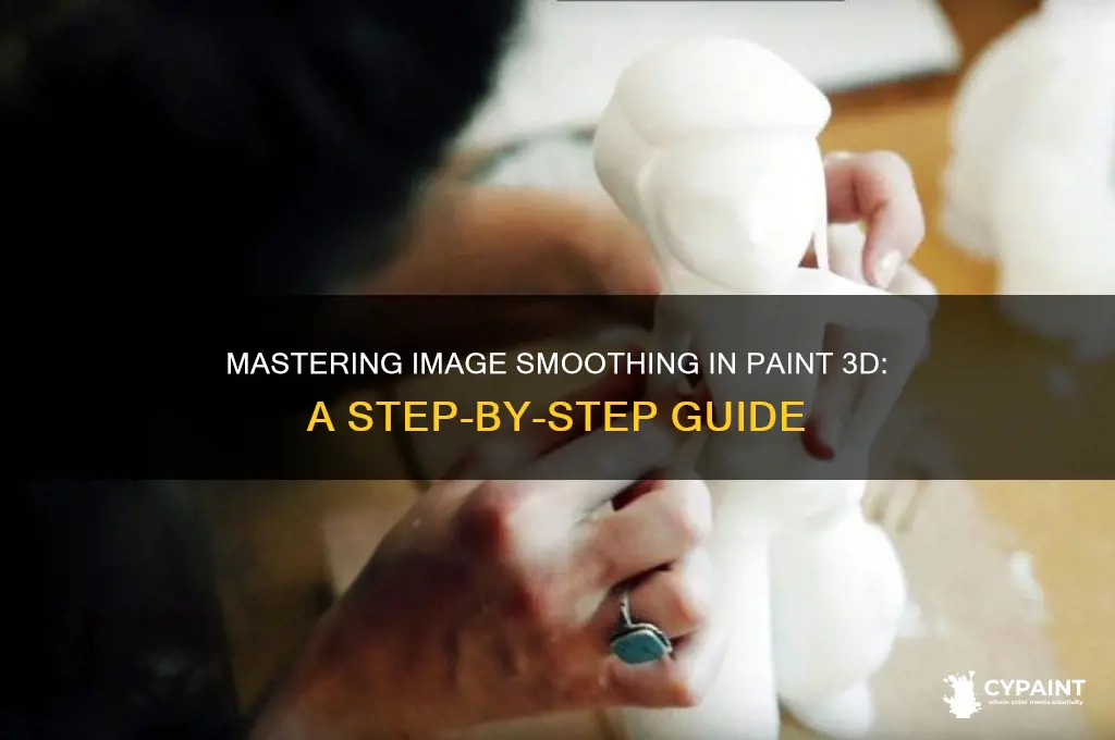 Mastering Image Smoothing In Paint 3D: A Step-By-Step Guide | CyPaint
