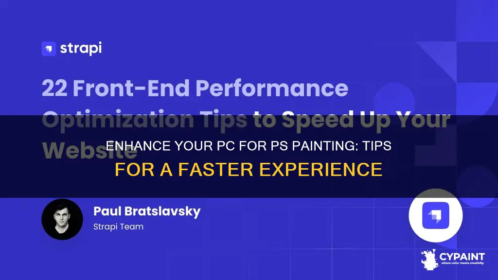 Enhance Your Pc For Ps Painting: Tips For A Faster Experience | CyPaint