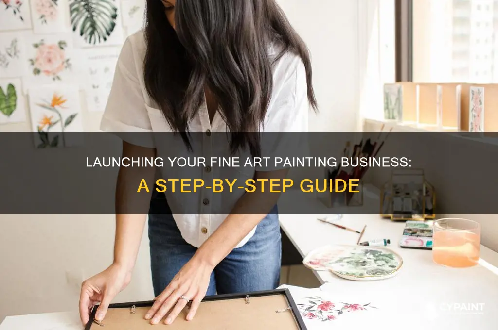 Launching Your Fine Art Painting Business: A Step-By-Step Guide | CyPaint