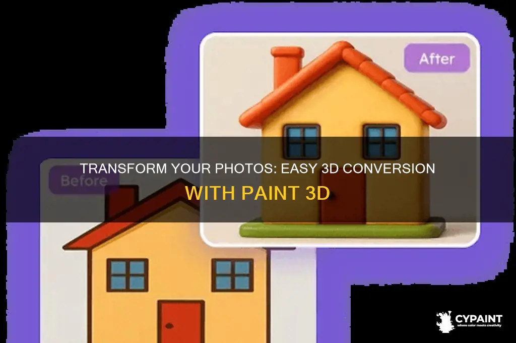 Transform Your Photos: Easy 3D Conversion With Paint 3D | CyPaint