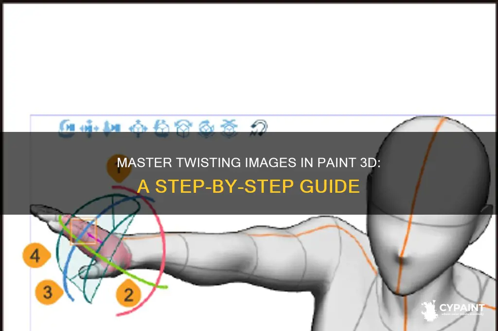 Master Twisting Images In Paint 3D: A Step-By-Step Guide | CyPaint