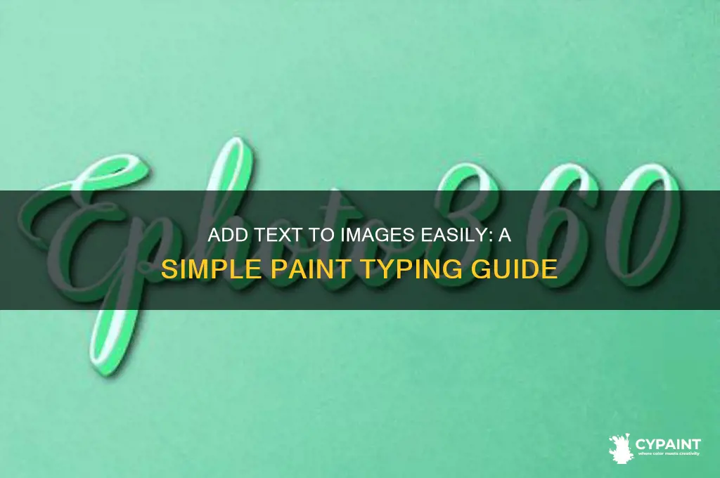 Add Text To Images Easily: A Simple Paint Typing Guide | CyPaint