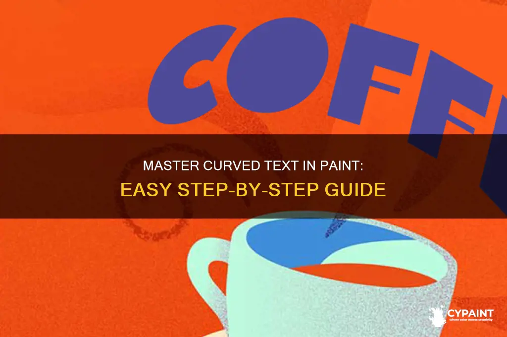 Master Curved Text In Paint: Easy Step-By-Step Guide | CyPaint