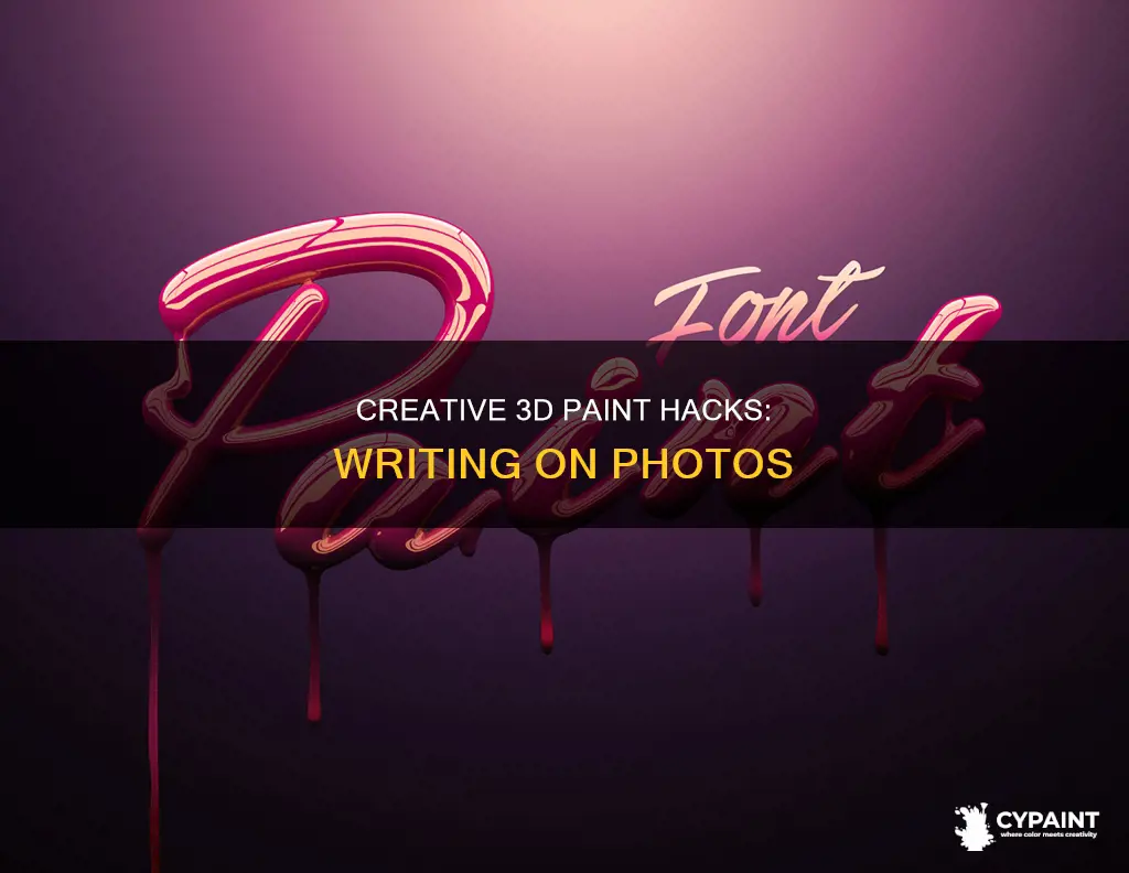 Creative 3D Paint Hacks: Writing On Photos | CyPaint