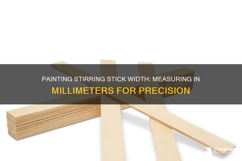 Painting Stirring Stick Width: Measuring In Millimeters For Precision ...