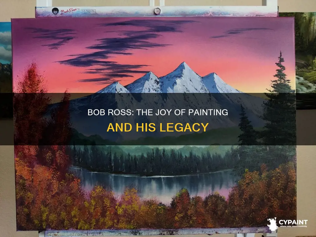 Bob Ross: The Joy Of Painting And His Legacy | CyPaint