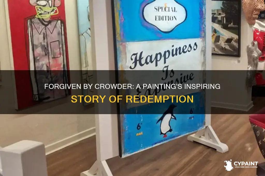 Forgiven By Crowder: A Painting's Inspiring Story Of Redemption | CyPaint