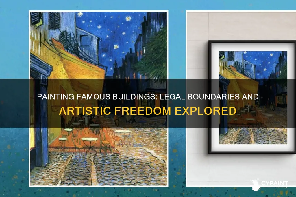 Painting Famous Buildings: Legal Boundaries And Artistic Freedom ...
