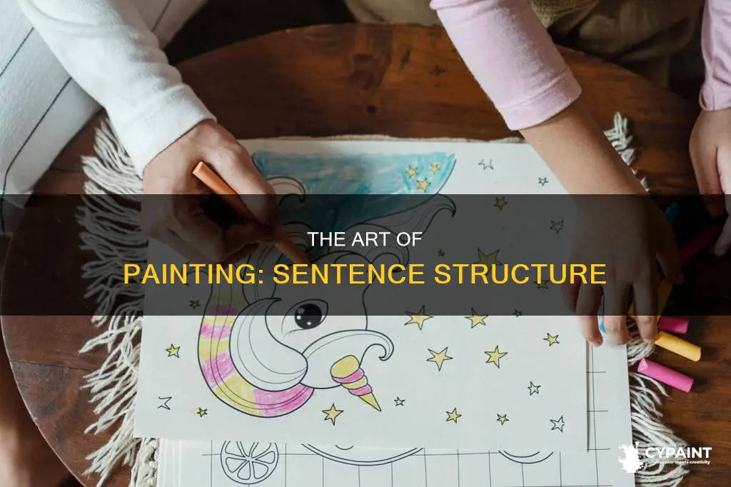 The Art Of Painting: Sentence Structure | CyPaint