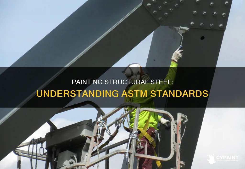 Painting Structural Steel: Understanding Astm Standards | CyPaint