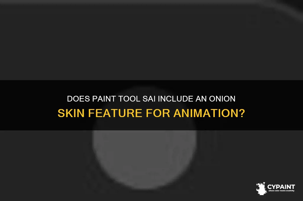 Does Paint Tool Sai Include An Onion Skin Feature For Animation? | CyPaint