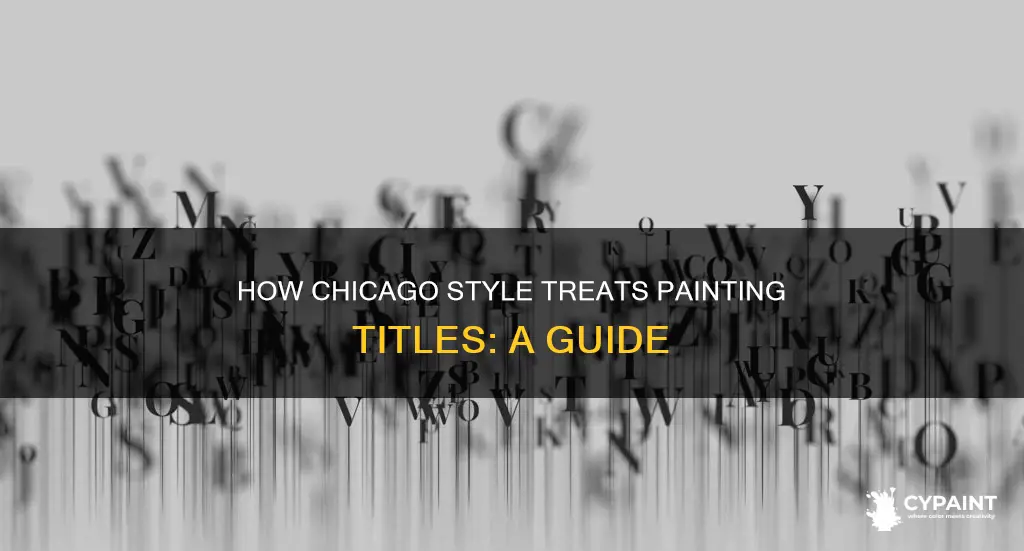 How Chicago Style Treats Painting Titles: A Guide | CyPaint