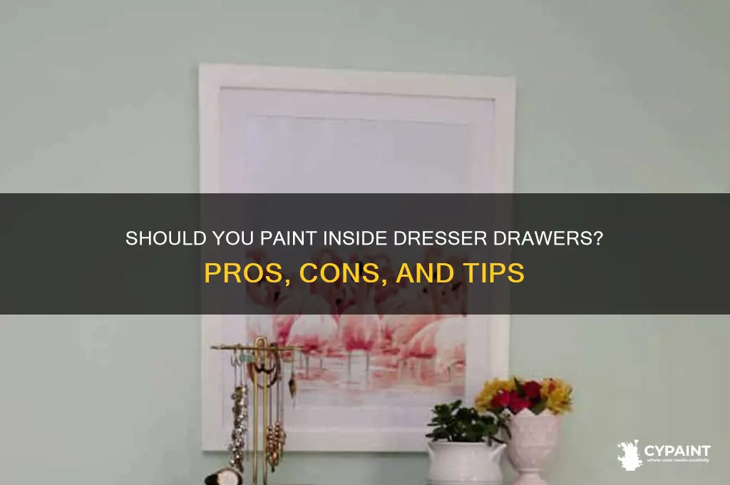 Should You Paint Inside Dresser Drawers? Pros, Cons, And Tips | CyPaint