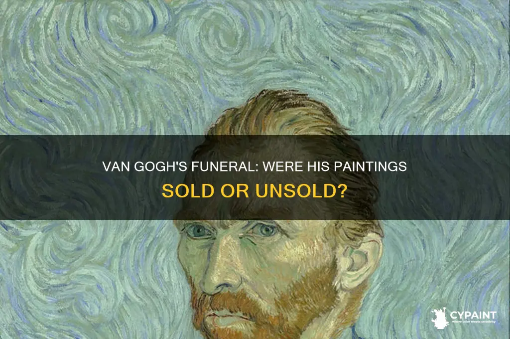 Van Gogh's Funeral: Were His Paintings Sold Or Unsold? | CyPaint