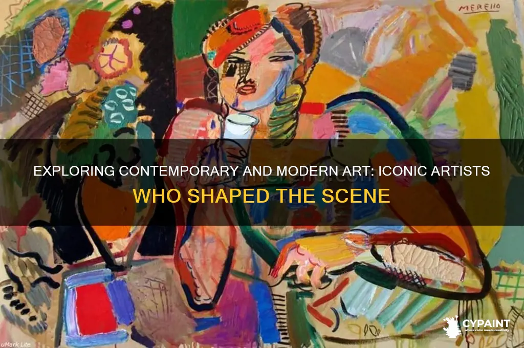 Exploring Contemporary And Modern Art: Iconic Artists Who Shaped The ...