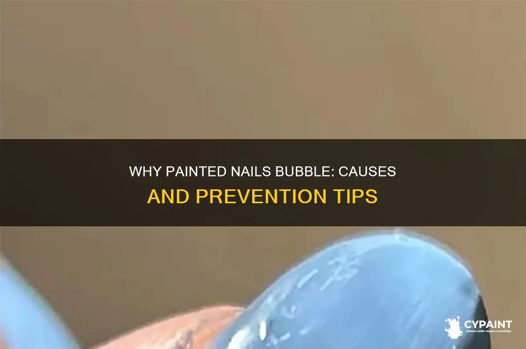 Why Painted Nails Bubble: Causes And Prevention Tips | CyPaint