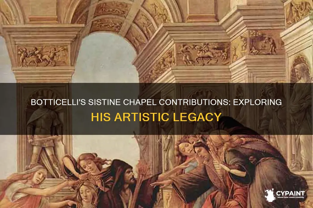 Botticelli's Sistine Chapel Contributions: Exploring His Artistic ...