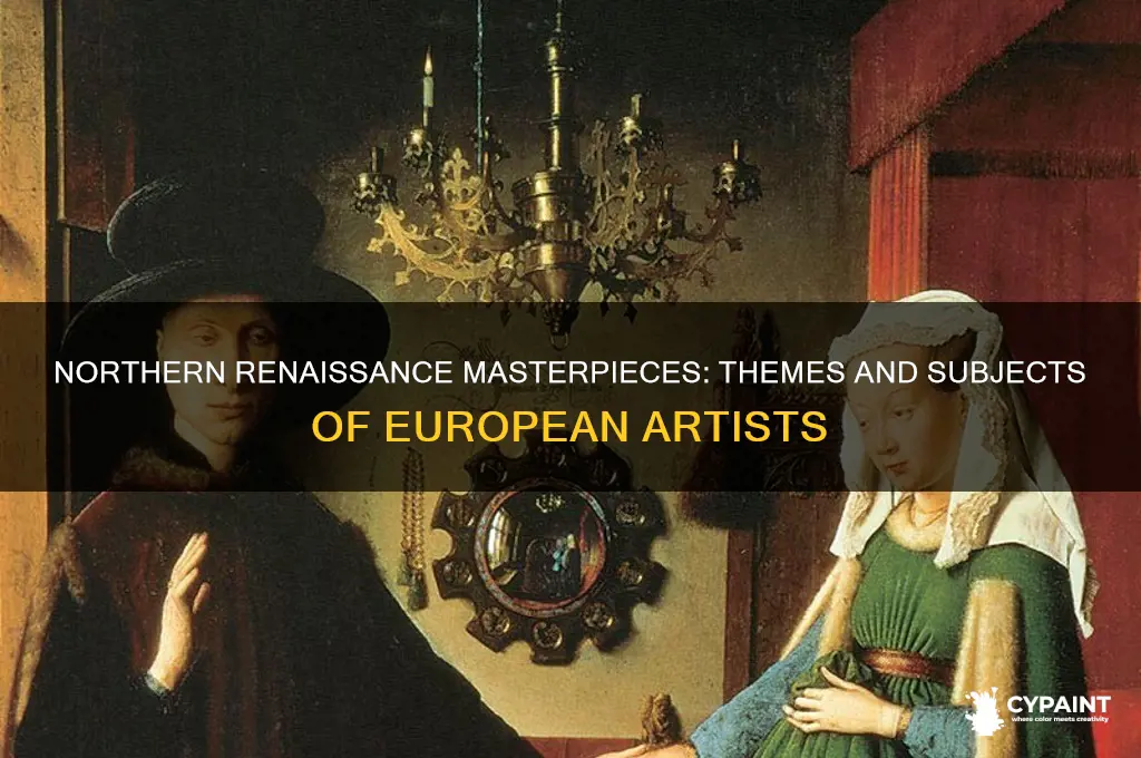 Northern Renaissance Masterpieces: Themes And Subjects Of European ...