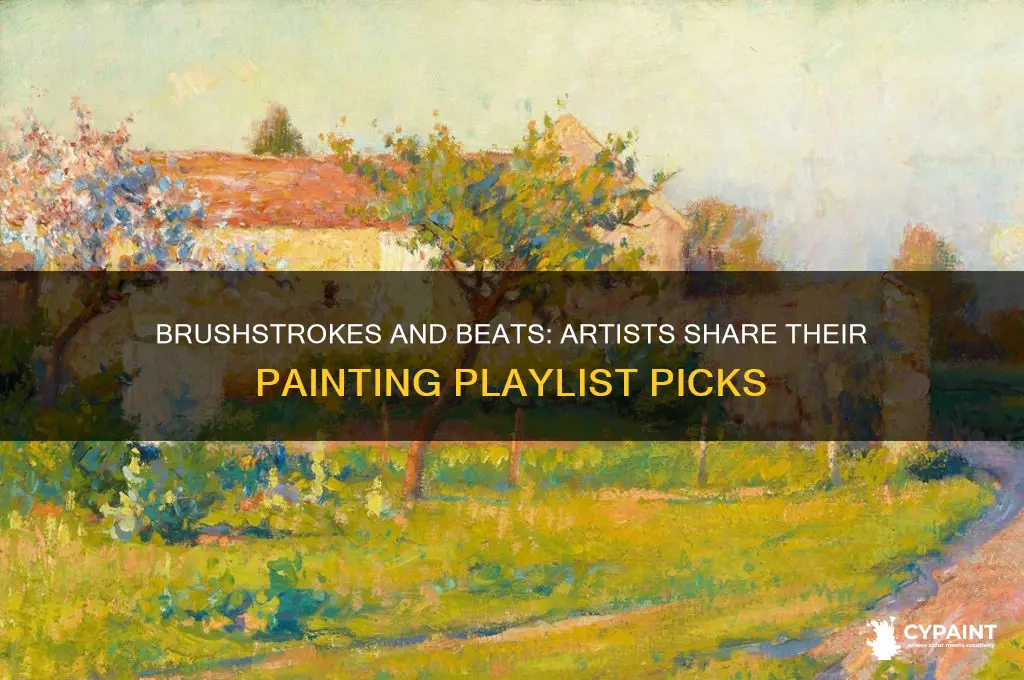 Brushstrokes And Beats: Artists Share Their Painting Playlist Picks ...