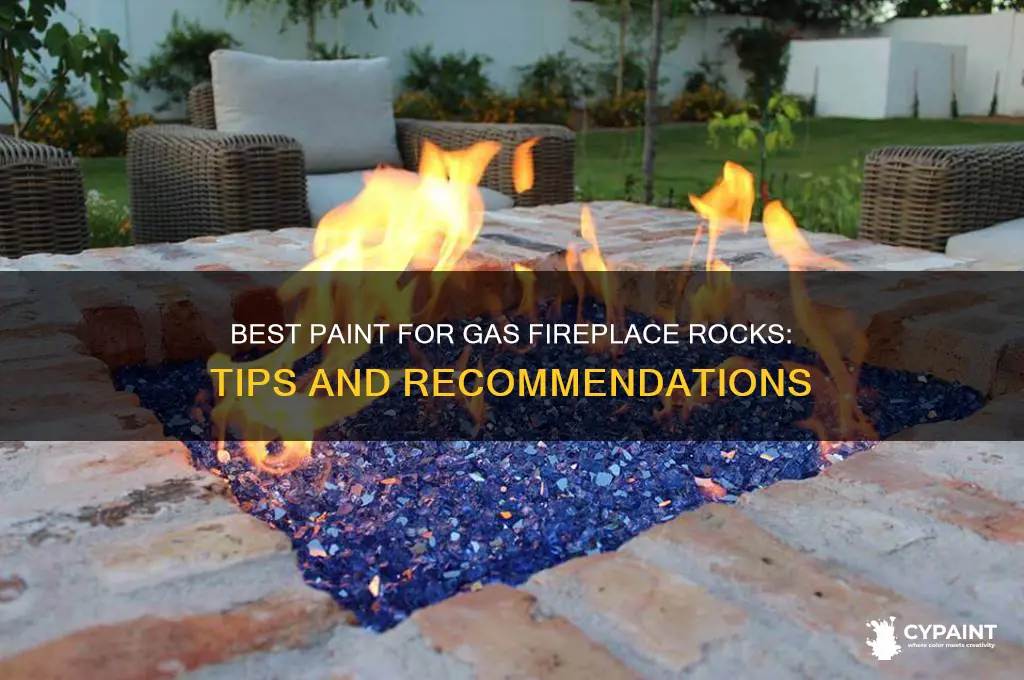 Best Paint For Gas Fireplace Rocks: Tips And Recommendations | CyPaint