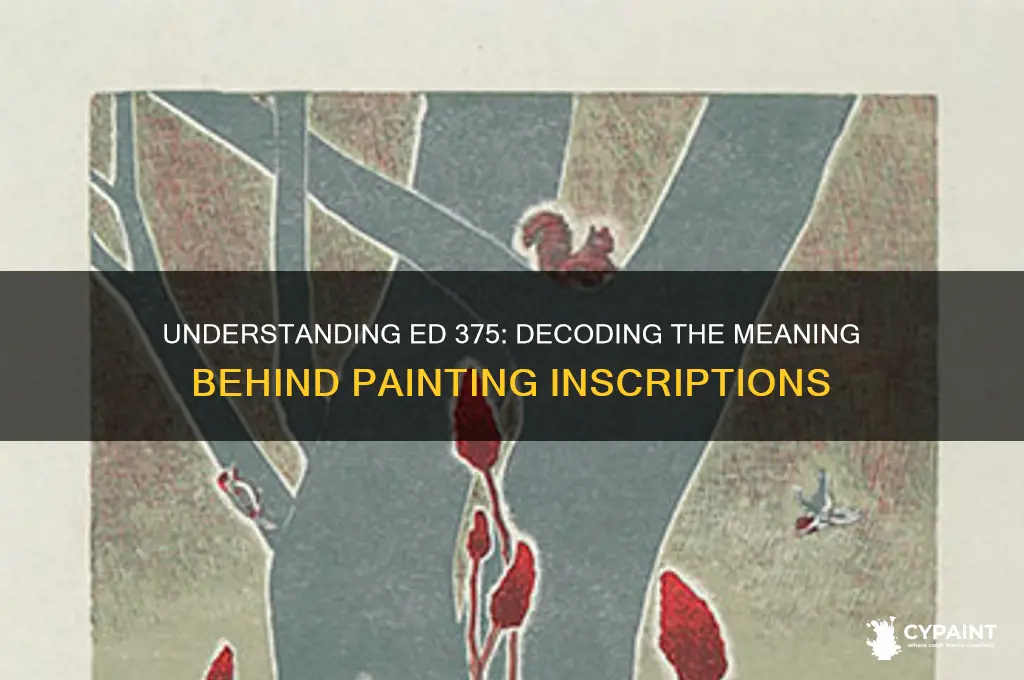 Understanding Ed 375: Decoding The Meaning Behind Painting Inscriptions ...
