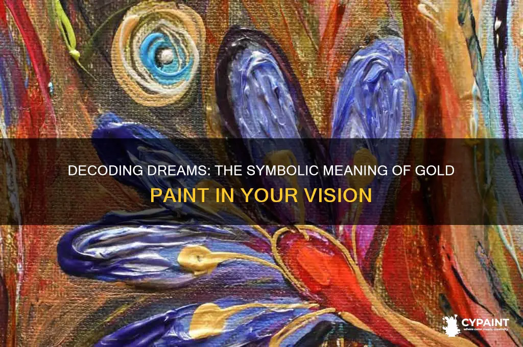 Decoding Dreams: The Symbolic Meaning Of Gold Paint In Your Vision ...