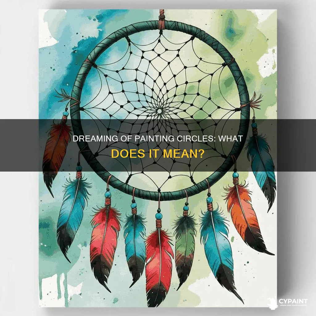 Dreaming Of Painting Circles: What Does It Mean? | CyPaint