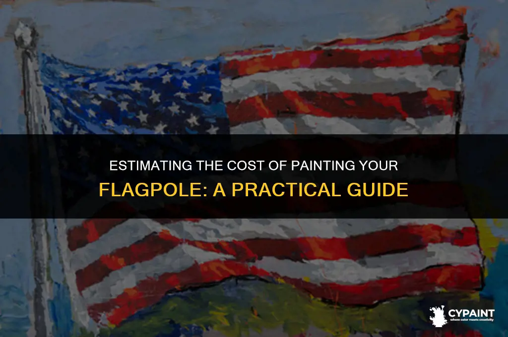 Estimating The Cost Of Painting Your Flagpole: A Practical Guide | CyPaint