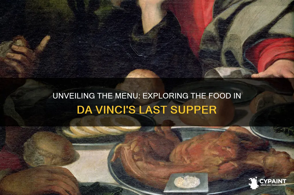 Unveiling The Menu: Exploring The Food In Da Vinci's Last Supper | CyPaint