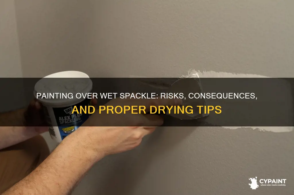 Painting Over Wet Spackle: Risks, Consequences, And Proper Drying Tips ...
