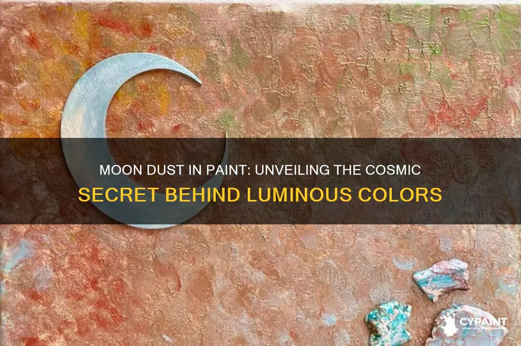 Moon Dust In Paint: Unveiling The Cosmic Secret Behind Luminous Colors ...