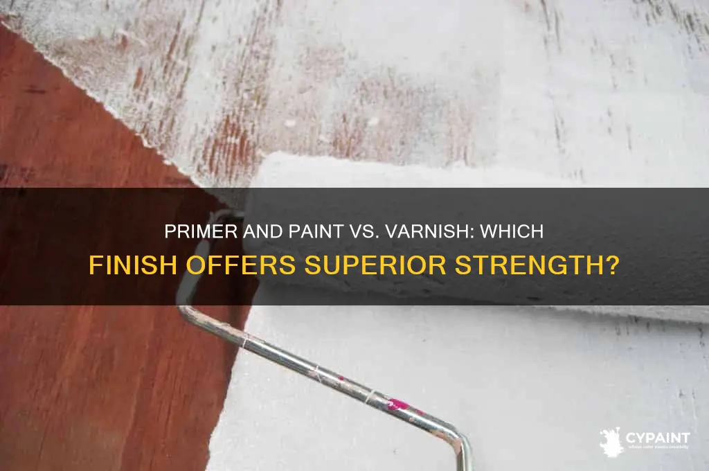 Primer And Paint Vs. Varnish: Which Finish Offers Superior Strength ...