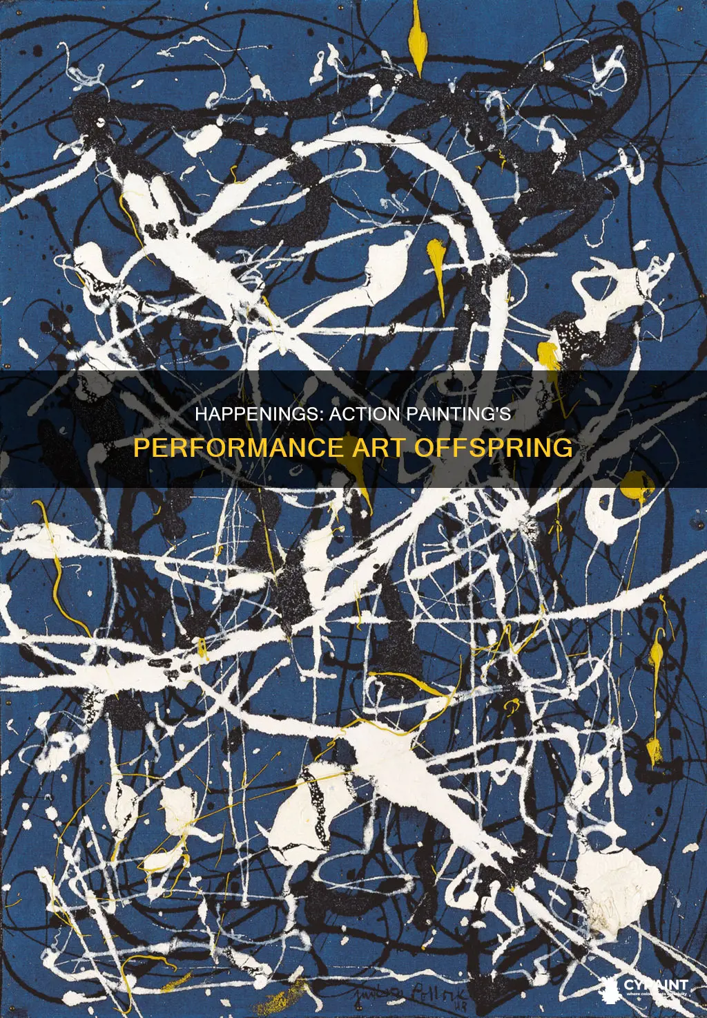 Happenings: Action Painting's Performance Art Offspring | CyPaint