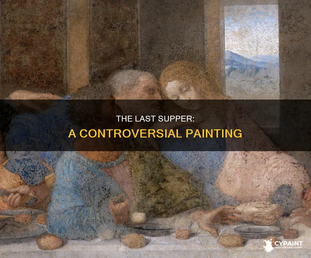 The Last Supper: A Controversial Painting | CyPaint
