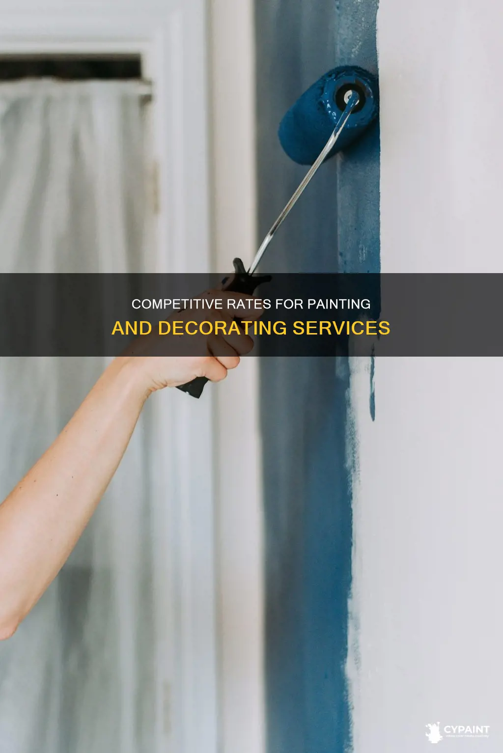 Competitive Rates For Painting And Decorating Services | CyPaint
