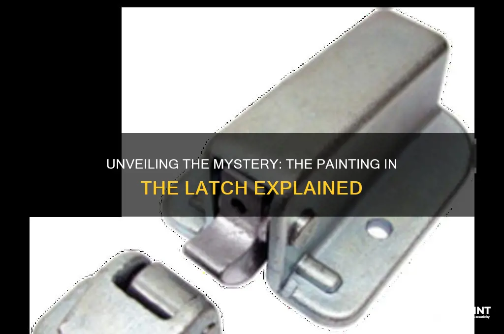 Unveiling The Mystery: The Painting In The Latch Explained | CyPaint