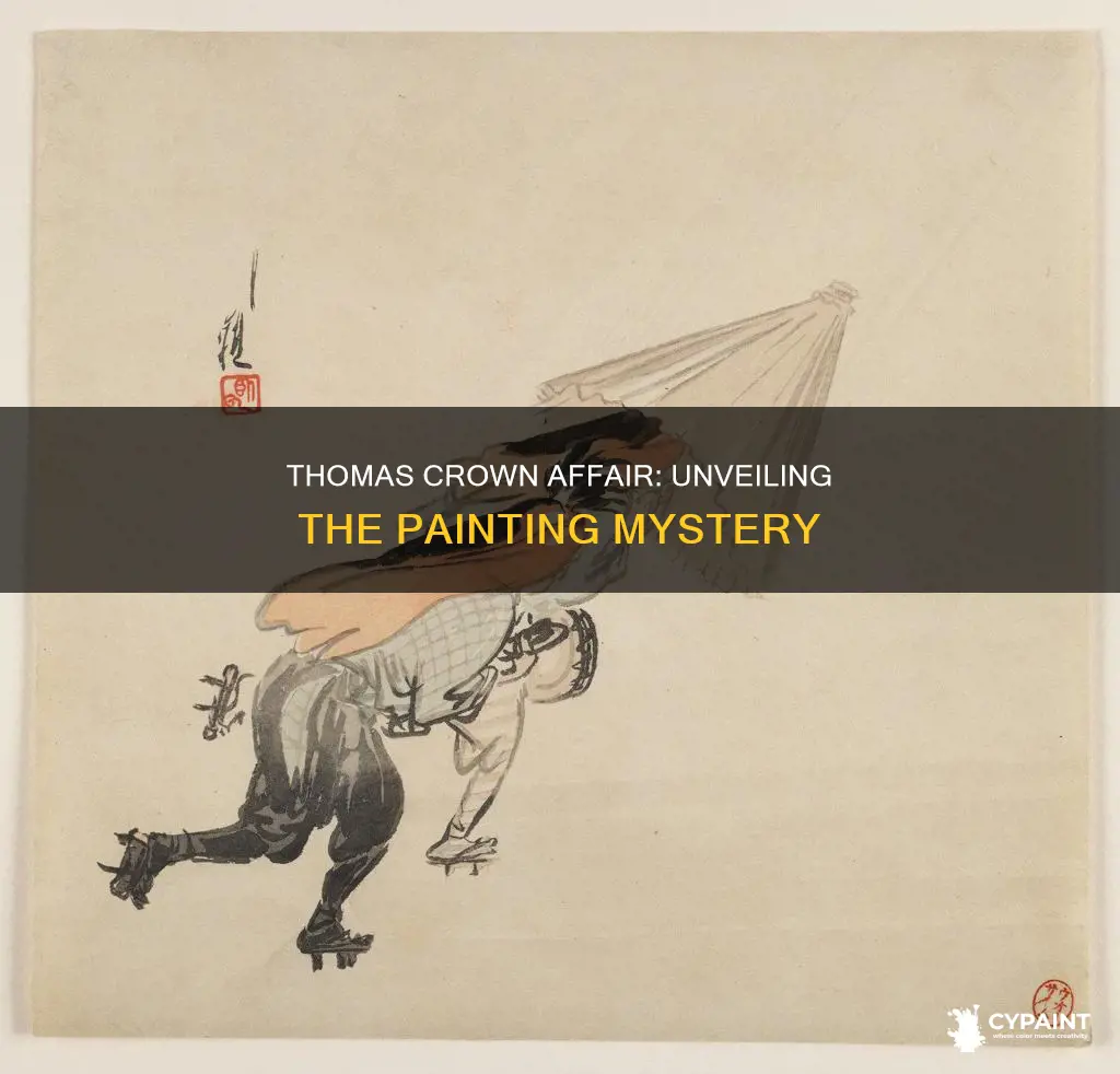 Thomas Crown Affair: Unveiling The Painting Mystery | CyPaint