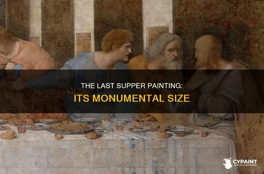 The Last Supper Painting: Its Monumental Size | CyPaint