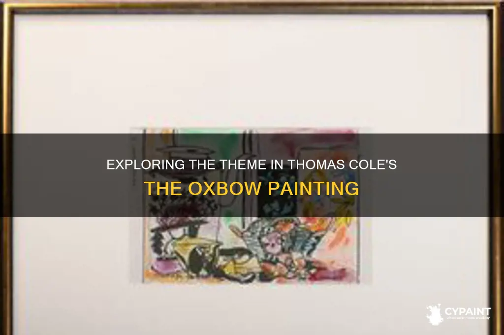 Exploring The Theme In Thomas Cole's The Oxbow Painting | CyPaint