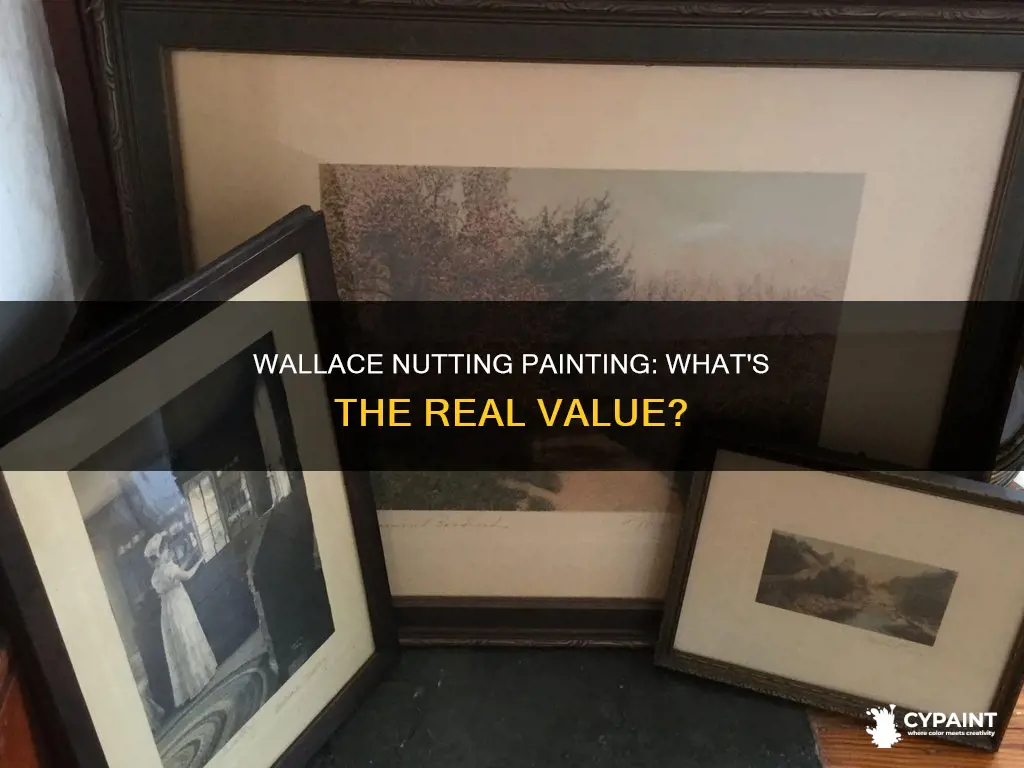 Wallace Nutting Painting: What's The Real Value? | CyPaint