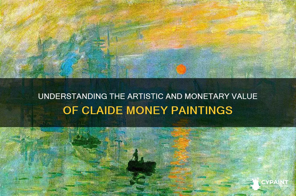 Understanding The Artistic And Monetary Value Of Claide Money Paintings ...